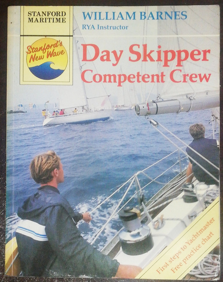 Day Skipper Competent Crew by William Barnes – Buy Books Online SA