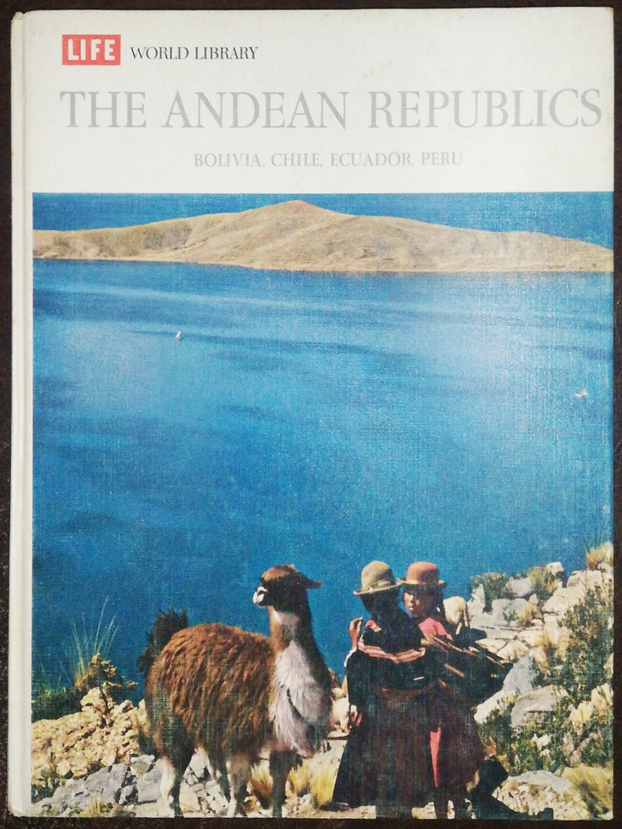 The Andean Republics By Life World Library – Buy Books Online SA