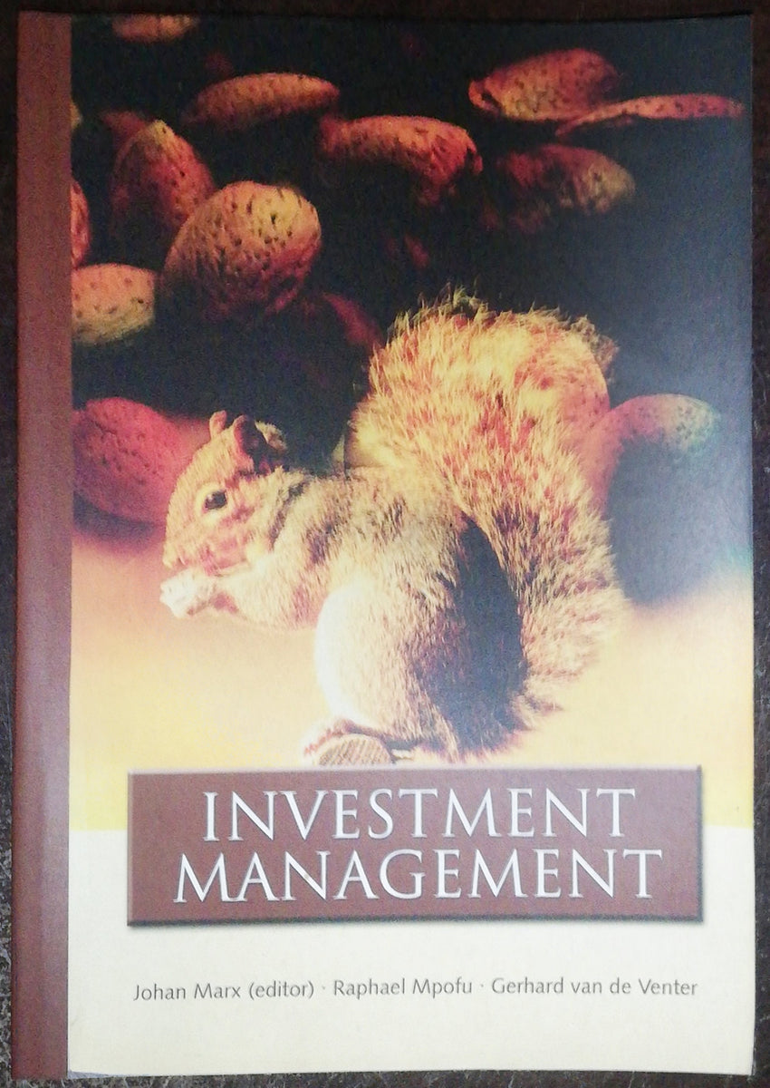 Invesment Management By Johan Marx, Raphael Mpofu & Gerhard Van De Ven ...