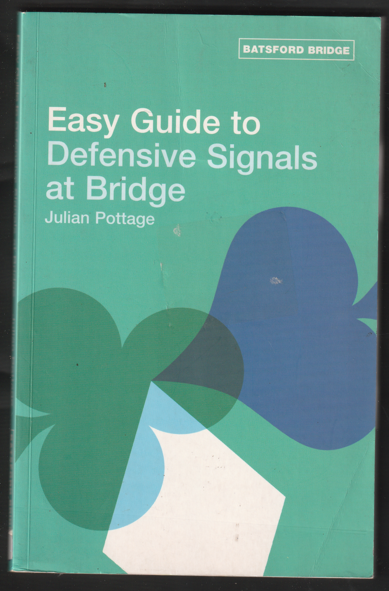 Easy Guide To Defensive Signals At Bridge By Julian Pottage – Buy Books ...