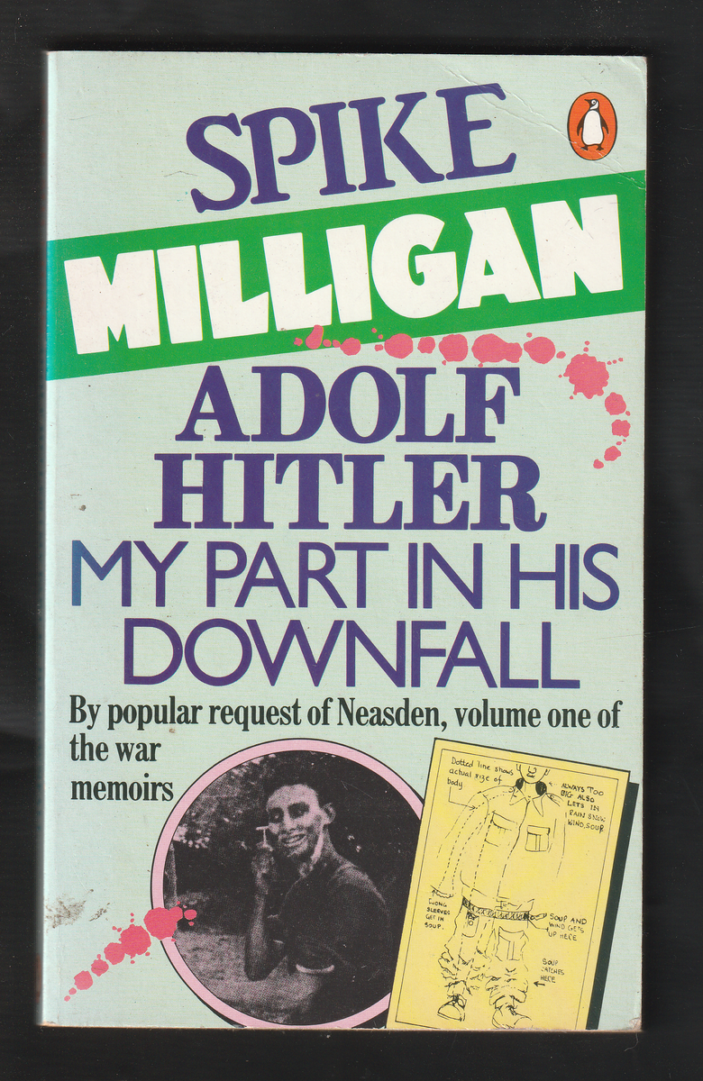 Adolf Hitler My Part In His Downfall by Spike Milligan – Buy Books ...